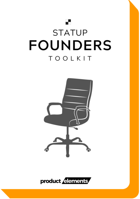 Startup Founders Toolkit - ProductElements.co Startup Founders Toolkit - ProductElements.co